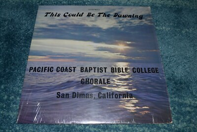 Pacific Coast Baptist Bible College Chorale~San Dimas~This Could Be The ...