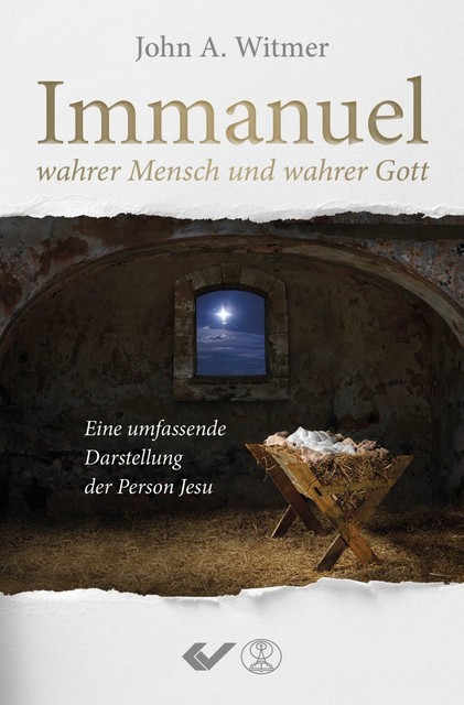 Immanuel, wahrer Mensch und wahrer Gott von John Wimer (2019 ...