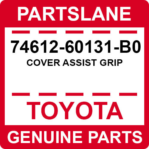 Toyota Genuine OEM 74612-60131-b0 Cover Assist Grip RH 7461260131B0 for ...