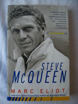 Mark Eliot - Steve McQueen: A Biography - 2011 - softcover | eBay