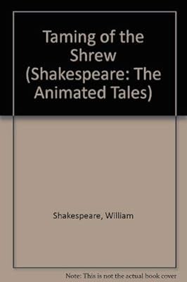 Taming of the Shrew (Shakespeare: The Animated Tales), Shakespeare ...