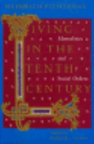 Living in the Tenth Century : Mentalities and Social Orders by Heinrich ...