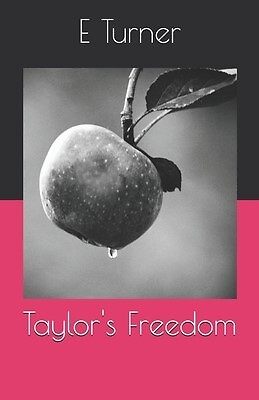 Taylor's Freedom by Turner, E. -Paperback | eBay Australia
