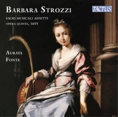 Barbara Strozzi Barbara Strozzi: Sacri Musicali Affetti: Opera Quinta ...