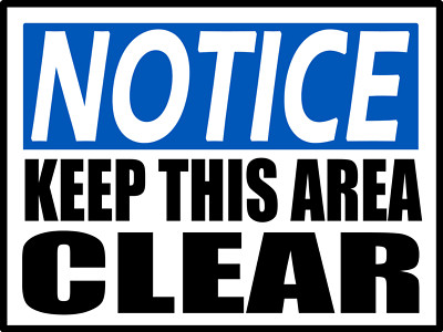 NOTICE PLEASE KEEP THIS AREA CLEAR SIGN WALLS, GATES, 9x12 | eBay