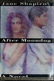 AFTER MOONDOG By Jane Shapiro - Hardcover *Excellent Condition ...