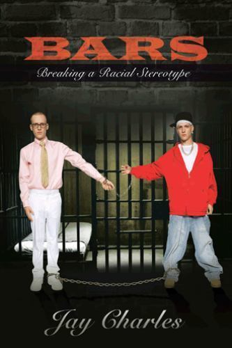Bars : Breaking a Racial Stereotype by Jay Charles (2013, Trade Paperback) for sale online | eBay