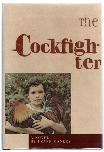 Frank Manley THE COCKFIGHTER 1st edition hardcover SIGNED & DATED Brand ...