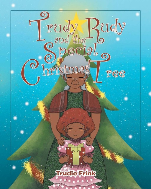 Trudy Rudy And The Special Christmas Tree von Trudie Frink (2021 ...