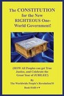 The CONSTITUTION for the New RIGHTEOUS One-World Government! by R By ...