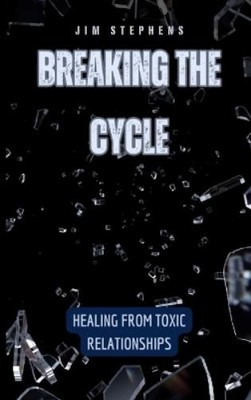 Jim Stephens Breaking the Cycle (Hardback) | eBay