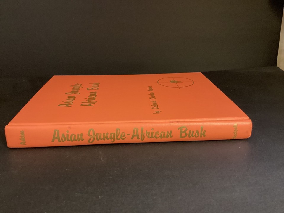 Asian Jungle - African Bush Hardcover Hunting Book Colonel Charles ...