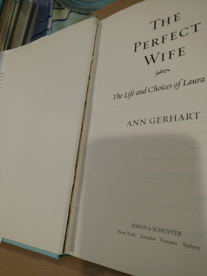 The Perfect Wife - The Life and Choices of Laura Bush by Ann Gerhart ...
