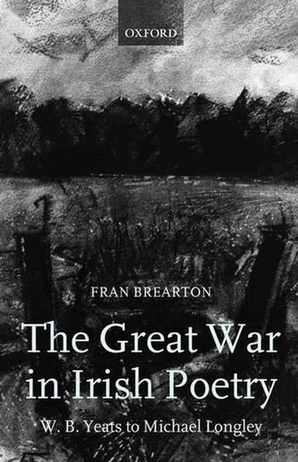 The+Great+War+in+Irish+Poetry+%3A+W.+B.+Yeats+to+Michael+Longley+by ...