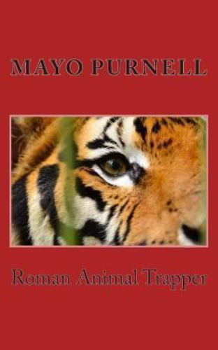 Roman Animal Trapper by Mayo Purnell (2013, Trade Paperback) for sale ...