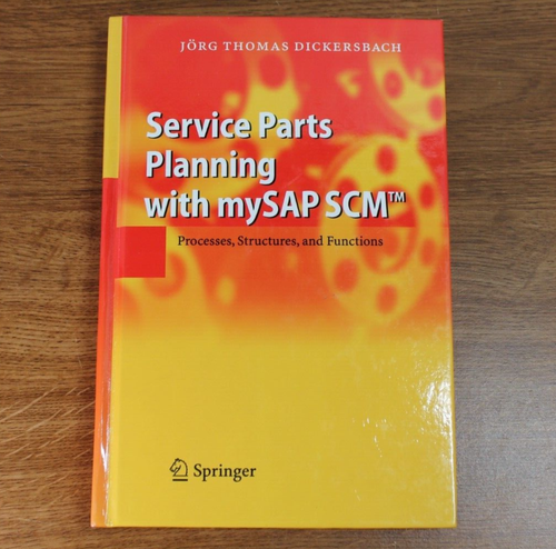 Service Parts Planning with MySAP SCM : Processes, Structures, and ...