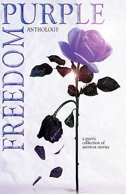 Purple Freedom Anthology: Poetic Collection Survivor Stories by Moore ...