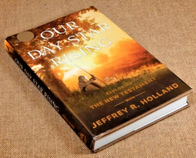 Our Day Star Rising : Exploring the New Testament with Jeffrey R ...