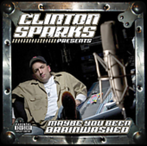Vol. 1-Get Familar: Maybe You Been Brainwashed Too by Clinton Sparks ...