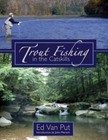 Trout Fishing in the Catskills by Ed Van Put: New 9781602390492| eBay