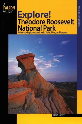 Levi Novey | Explore! Theodore Roosevelt National Park | Taschenbuch | Englisch 762740876 | eBay.de