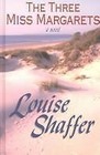 The Three Miss Margarets by Louise Shaffer 9780786255474| eBay