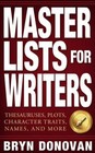 Master Lists for Writers: Thesauruses, Plots, Character Traits, Names ...