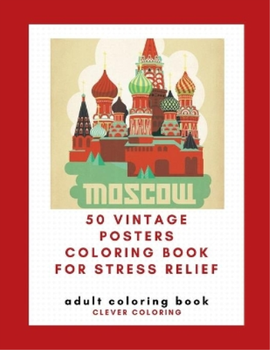Clever Coloring 50 Vintage Posters Coloring Book For Str (Paperback ...