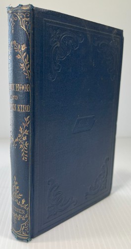 Robin Hood & Captain Kidd, William W Campbell~1853 First Edition~ Early ...