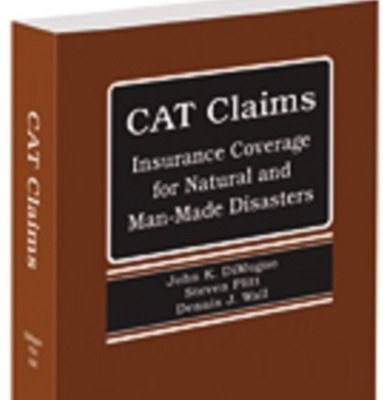 Cat Claims: Insurance Coverage for Natural and Man-Made Disasters ...