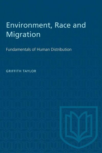 Environment, Race and Migration: Fundamentals of Human Distribution ...