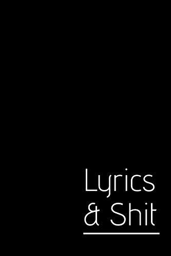 Lyrics & Shit: Lyrics Notebook - College Rule Lined Music Writing ...