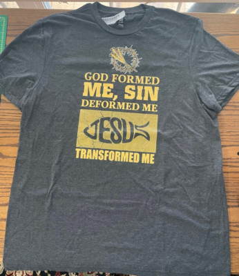 God Formed Me, Sin Deformed Me, Jesus Transformed Me -- Men's Gray T ...