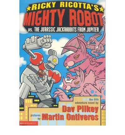 RICKY RICOTTA'S MIGHTY ROBOT VS. THE MECHA-MONKEYS FROM By Dav Pilkey ...