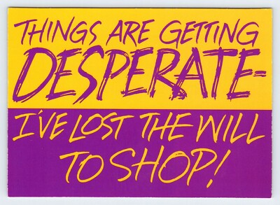 Things Are Getting Desperate Lost the Will to Shop Vintage 4x6 Postcard ...