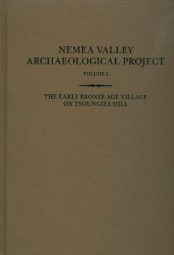 Nemea Valley Archaeological Project Ser.: Early Bronze Age Village on ...