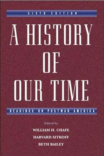 A History of Our Time: Readings on Postwar America by William H Chafe ...
