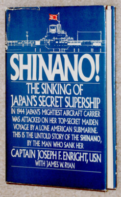 SHINANO! THE SINKING OF JAPAN'S SECRET SUPERSHIP BY CAPTAIN J. F ...