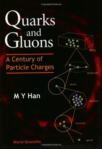 QUARKS AND GLUONS: A CENTURY OF PARTICLE CHARGES By Moo-young Han ...