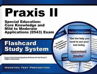 Praxis II Special Education Core Knowledge and Mild to Moderate ...