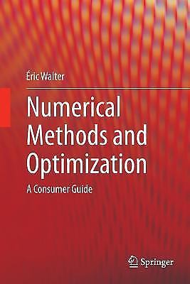 Numerical Methods and Optimization : A Consumer Guide by Eric Walter ...