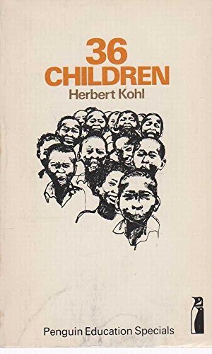 36 Children (Penguin Education Specials) By Herbert Kohl 9780140806038 ...