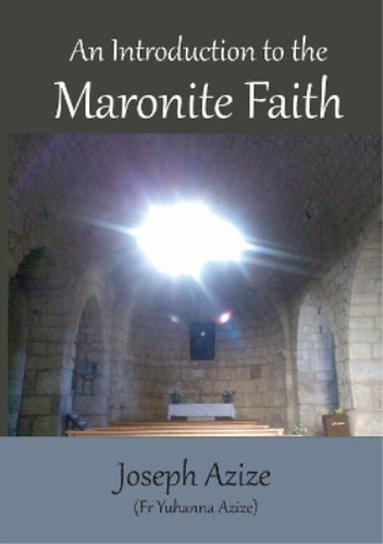 Azize Joseph Intro To The Maronite Faith Book NEUF 9781925501568 | eBay