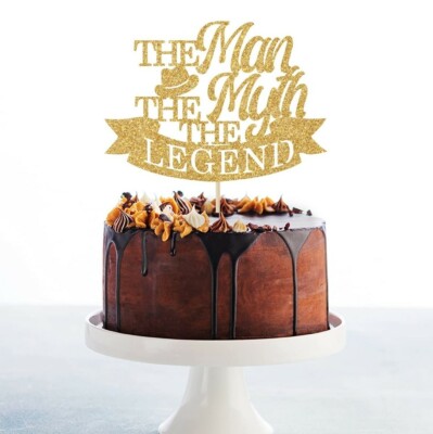 The Man, The Myth, The Legend Cake Topper ~ Gold Glitter ~ Party ...