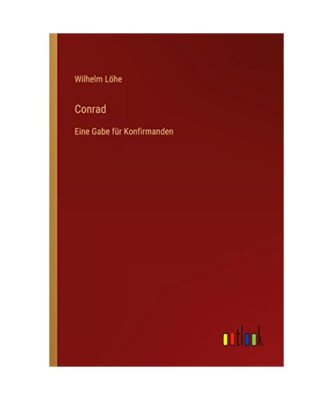 Conrad: Eine Gabe für Konfirmanden, Wilhelm Löhe | eBay