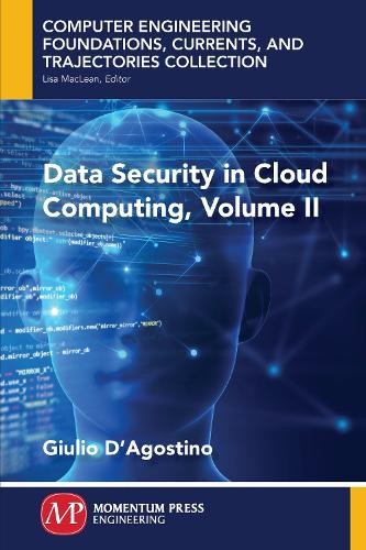 Giulio D'Agostino Data Security in Cloud Computing, Volume II (Paperback) 9781949449235| eBay
