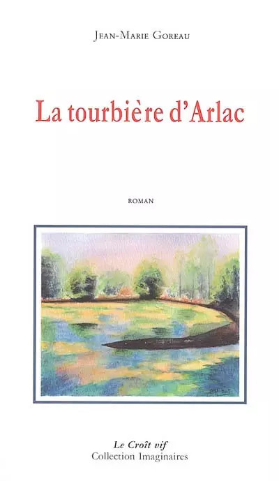 La tourbière d'Arlac, Jean-Marie Goreau | eBay