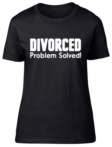Divorced Problem Solved Funny Divorce Womens Ladies Fitted T Shirt Tee ...