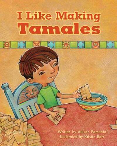 I Like Making Tamales Little Book (EARLY CHILDHOOD STUDY) - VERY GOOD ...