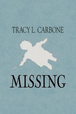Missing by Tracy L. Carbone [Paperback] | eBay